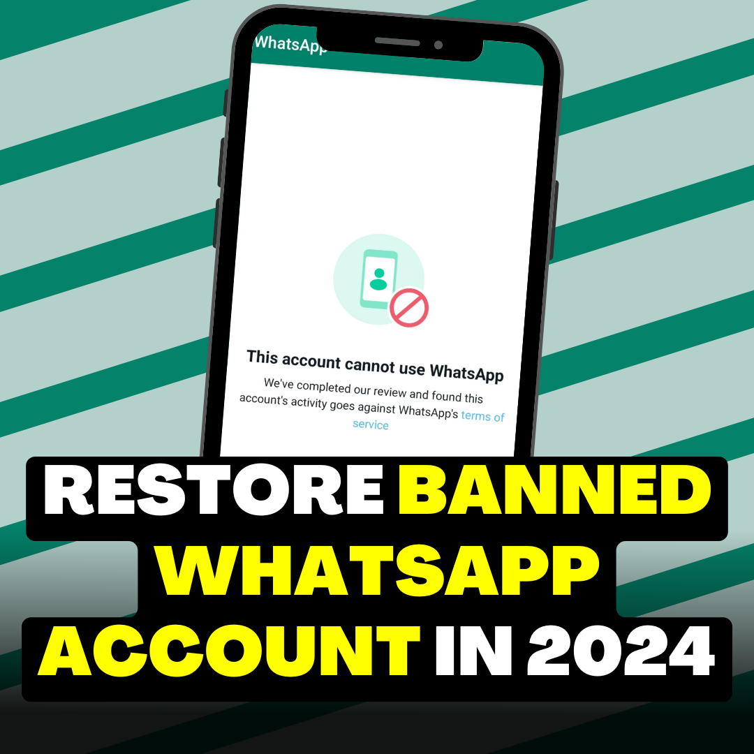 How to Restore Banned WhatsApp Account in 2024: Quick Steps