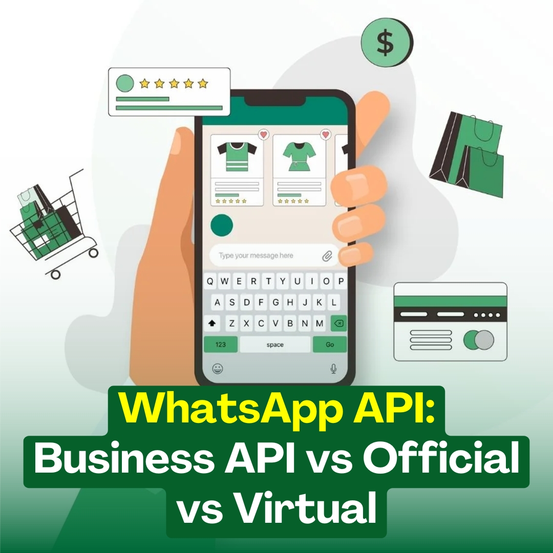 WhatsApp API Guide: Business API vs Official vs Virtual